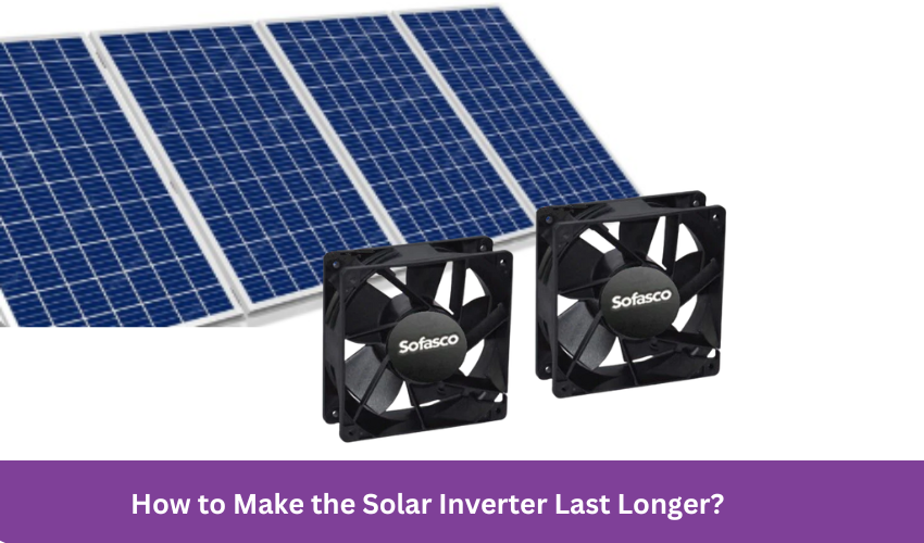 How to Keep Your Solar Inverter Cool and Extend Its Lifespan – Sofasco Fans
