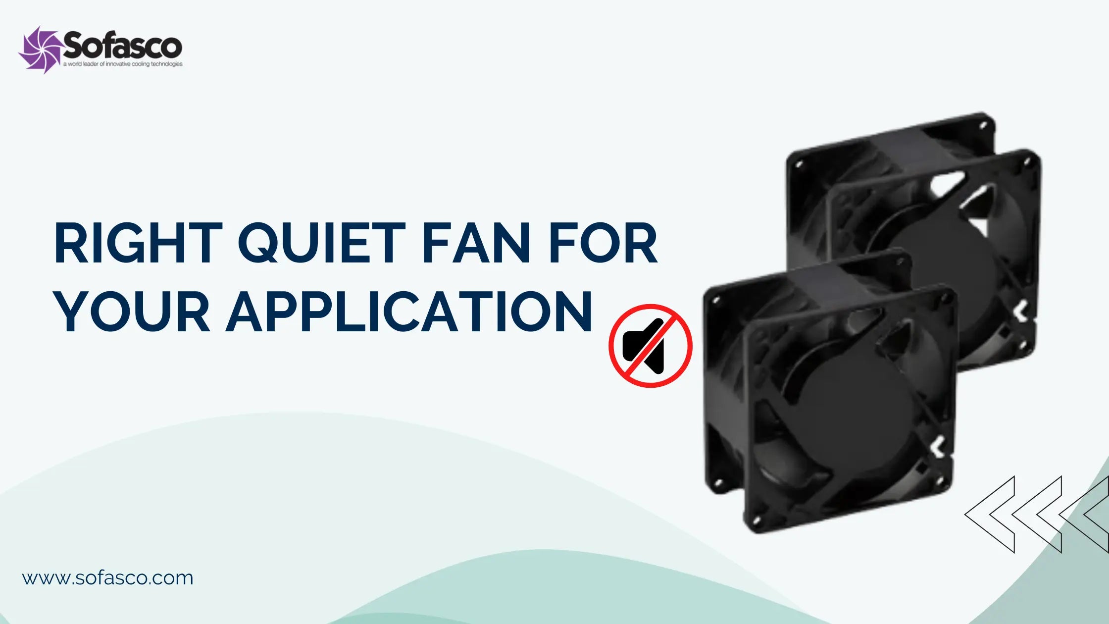How to Choose the Right Low-Noise Cooling Fan – Sofasco Fans